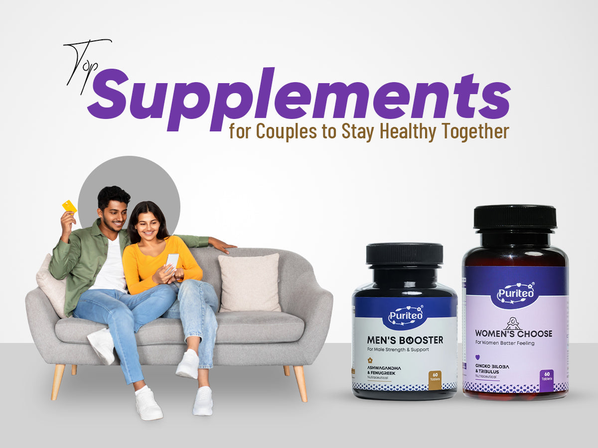 Supplements for Couples: Stay Healthy Together – Puriteo