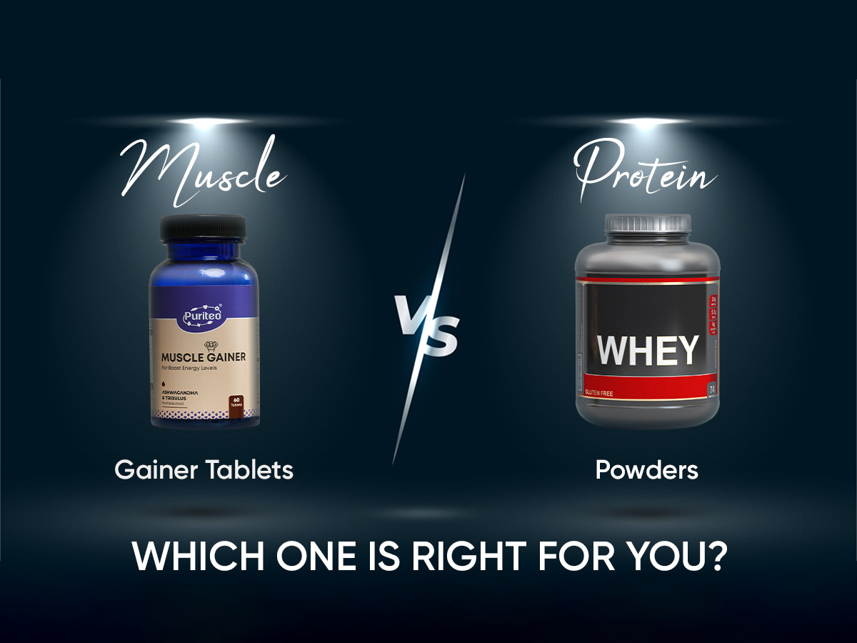 Muscle Gainer Tablets vs Powders: What to Choose? – Puriteo